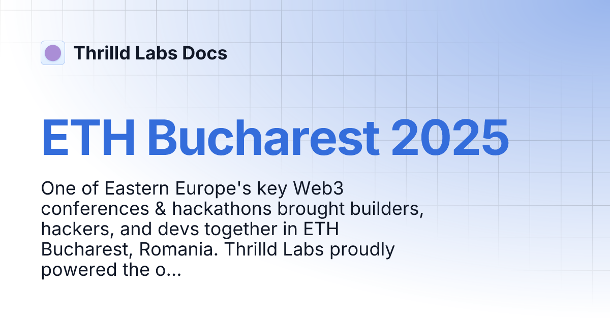 ETH Bucharest 2025 | Thrilld Labs Docs